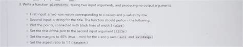 Solved 3 Write A Function Plotpoints Taking Two Input