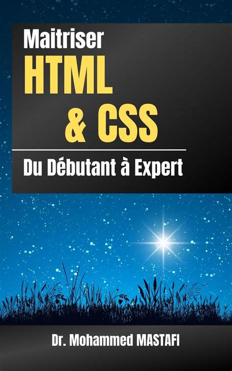 Maitriser Html Et Css Du Débutant à Expert De Mohammed Mastafi Livre électronique Lire