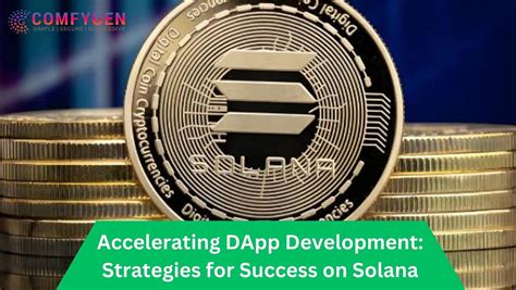 Accelerating Dapp Development Strategies For Success On Solana By Palak Choudhary Mar 2024