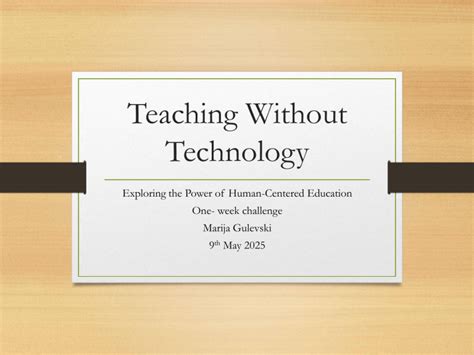Teaching Without Technology Human Centered Education