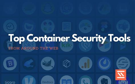 Top 27 Container Security Tools Startup Stash