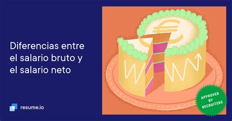 Las Diferencias Entre Salario Bruto Y Salario Neto Aquí Te Lo