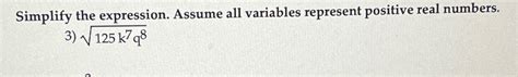 Solved Simplify The Expression Assume All Variables