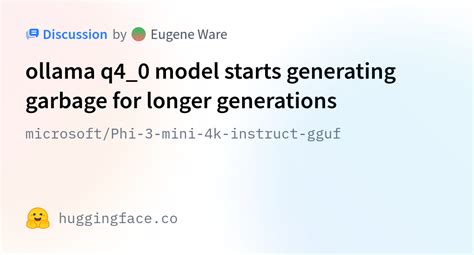 Microsoftphi 3 Mini 4k Instruct Gguf · Ollama Q40 Model Starts Generating Garbage For Longer