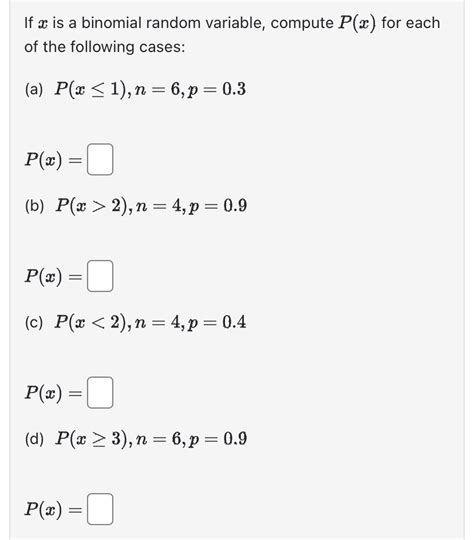 Solved If X Is A Binomial Random Variable Compute P X For Chegg