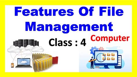 Features Of File Management Class 4 Computer Caie Cbse Icse Syllabus Youtube