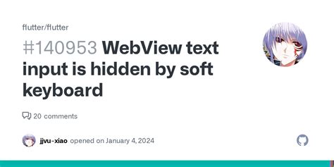 webview text input is hidden by soft keyboard · issue 140953 · flutter