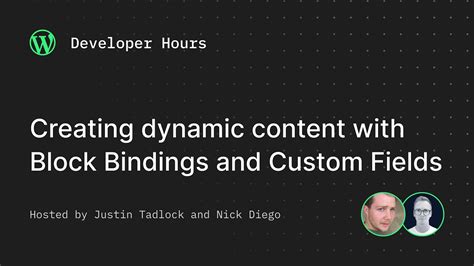 Developer Hours Creating Dynamic Content In Wordpress With Block Bindings And Custom Fields