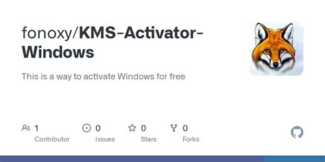 Github Fonoxy Kms Activator Windows This Is A Way To Activate Windows For Free