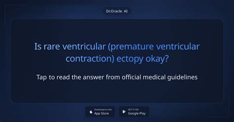 Is Rare Ventricular Premature Ventricular Contraction Ectopy Okay