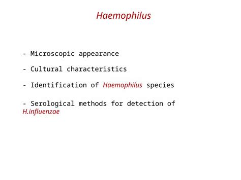 Pptx Haemophilus Microscopic Appearance Serological Methods For Detection Of Fluenzae