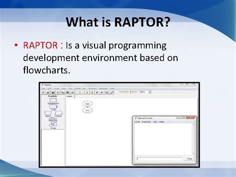 Introduction To Programming With Raptor Objectives Use Of