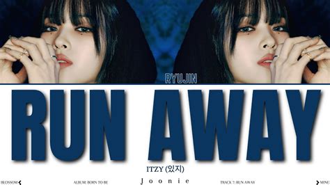 Itzy 있지 Run Away Ryujin Solo Lyrics Color Coded Lyrics Han Rom Eng Youtube Music