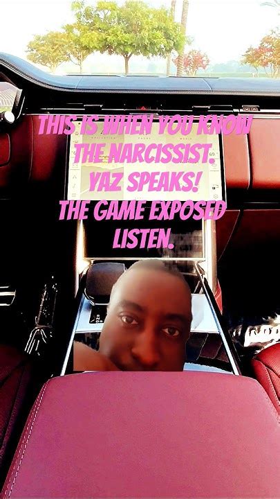 This Is When You Know The Narcissist Yaz Speaks The Game Exposed