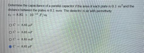 Solved Determine The Capacitance Of A Parallel Capacitor If Chegg