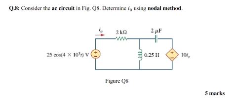 Solved Q Consider The Ac Circuit In Fig Q Determine I Chegg Com