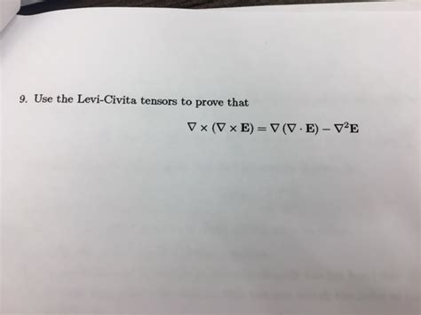 Solved Use The Levi Civita Tensors To Prove That Nabla
