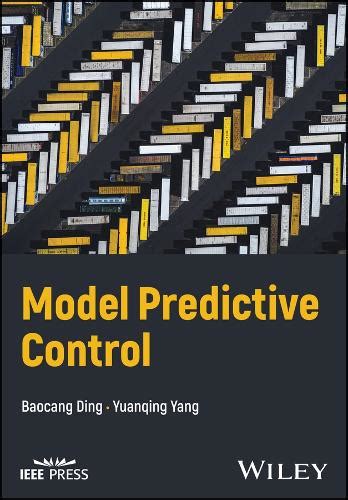 Книга «model Predictive Control Баокан Дин купить по цене 0 на Yakaboo 9781119471394