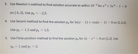 3 use newton s method to find solution accurate to within 10 3 for x3