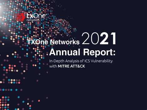 Cybersecurity Report 2021 Txone Networks Publishes In Depth Analysis Of Vulnerabilities