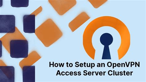 How To Setup An Openvpn Access Server Cluster Youtube