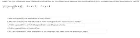 Solved There Are Two Fuses In An Electrical Device Let X Chegg Com