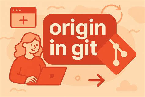 What Is Origin In Git Everything You Should Know
