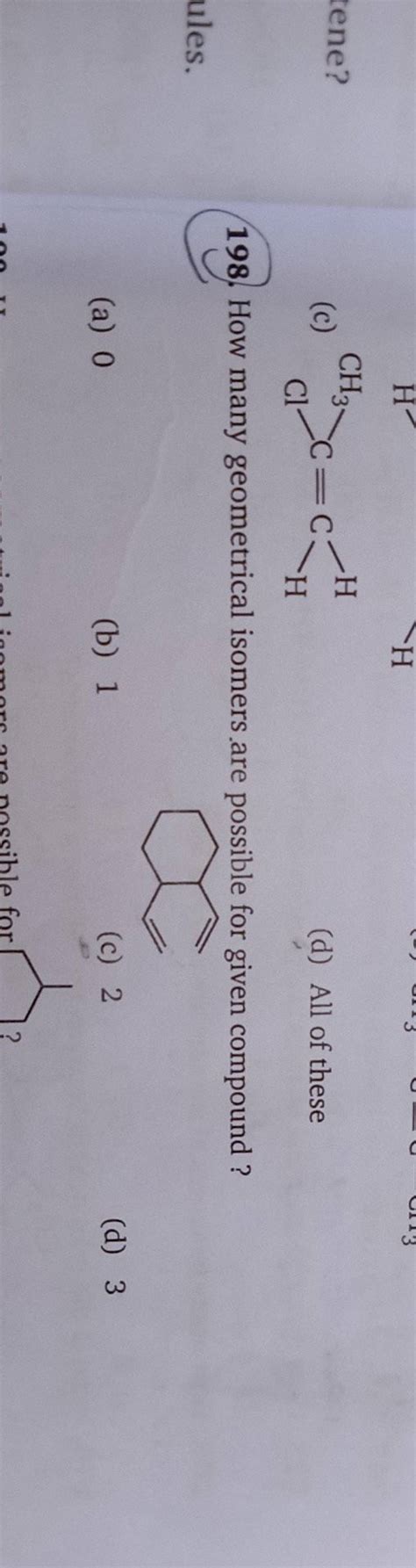 How Many Geometrical Isomers Are Possible For Given Compound Filo