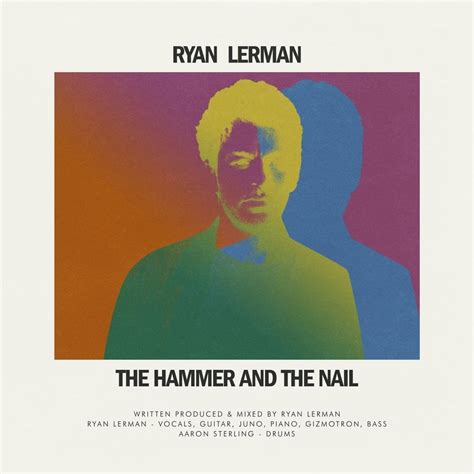 Ryan Lerman The Hammer And The Nail Lyrics And Tracklist Genius