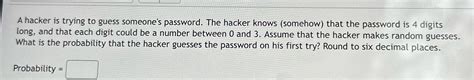 [solved] A Hacker Is Trying To Guess Someones Password The Hacker