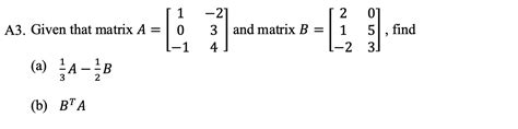 solved a3 given that matrix a ⎣⎡10−1−234⎦⎤ and matrix