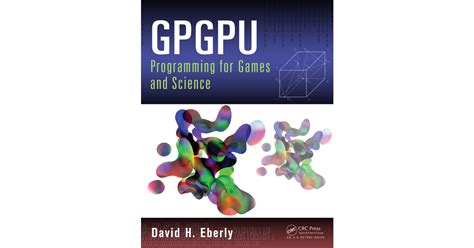 Gpgpu Programming For Games And Science Book
