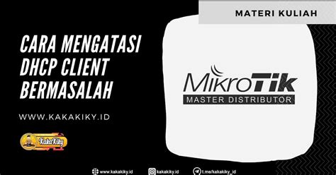 Solusi Untuk Dhcp Client Yang Searching Terus Dan Tidak Mendapat Ip