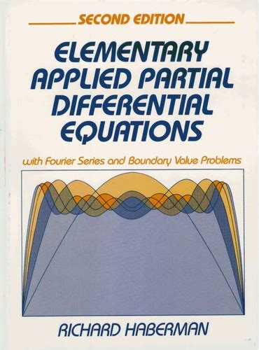 Elementary Applied Partial Differential Equations With Fourier Series And Boundary Value