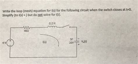 Solved Write The Loop Mesh Equation For S For The