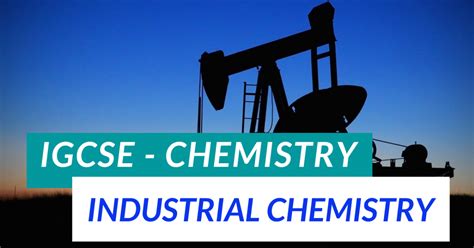 Chemistry Industrial Chemistry Lessonflix
