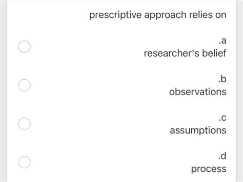 Solved Prescriptive Approach Relies On Researchers Belief
