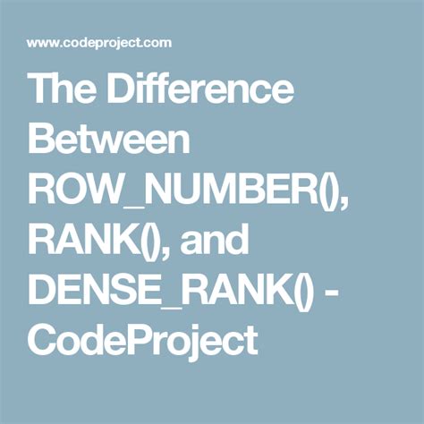 The Difference Between ROW NUMBER RANK And DENSE RANK CodeProject Web Software