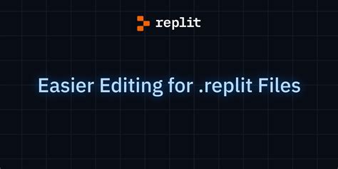replit — easier editing for replit files
