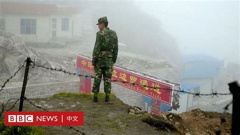 中印邊境爭議：兩國軍隊在錫金北部附近發生了什麼 Bbc News 中文