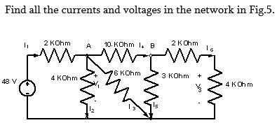 Solved Find All The Currents And Voltages In The Network In Chegg