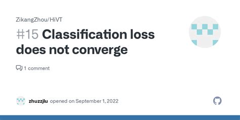 Classification Loss Does Not Converge · Issue 15 · Zikangzhouhivt · Github