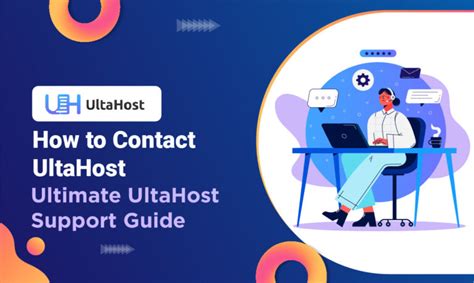 how to contact ultahost ultimate ultahost support guide