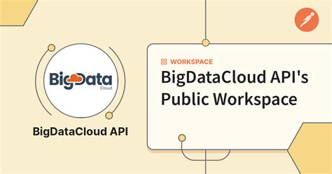 Bigdatacloud Apis Public Workspace Postman Api Network