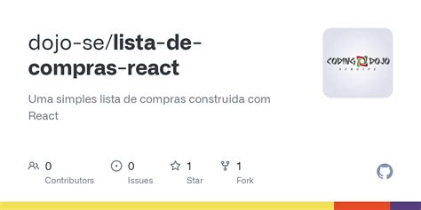 Github Dojo Selista De Compras React Uma Simples Lista De Compras Construida Com React
