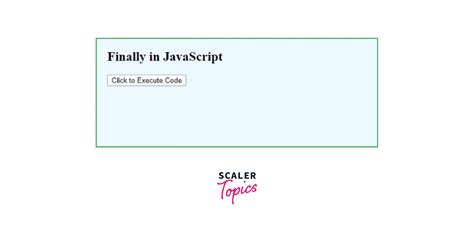 What Is The Finally Method In Javascript Scaler Topics