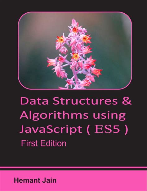 Data Structures And Algorithms Using Javascript 9781544911144 Jain Hemant Books