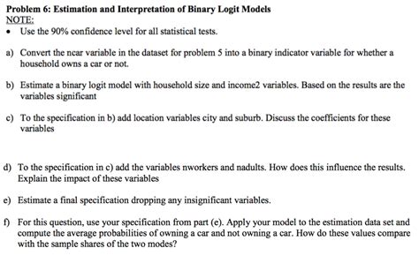 Problem 6 Estimation And Interpretation Of Binary