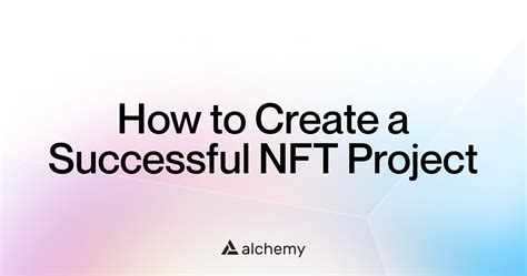 How To Create A Successful NFT Project