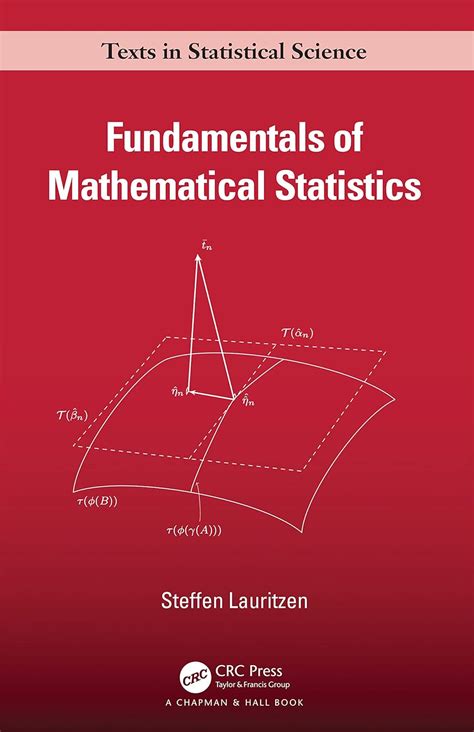 Fundamentals Of Mathematical Statistics Chapman And Hallcrc Texts In Statistical